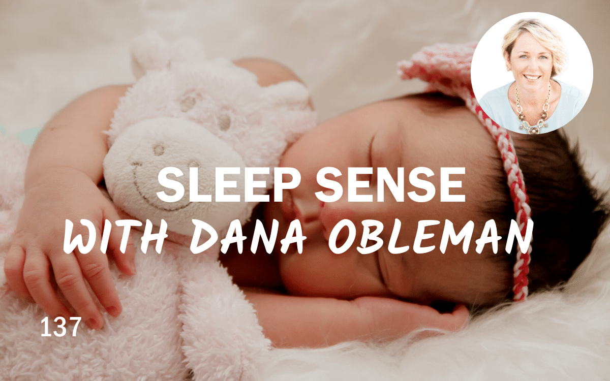 137 | Sleep Sense with Dana Obleman | Military Veteran Dad